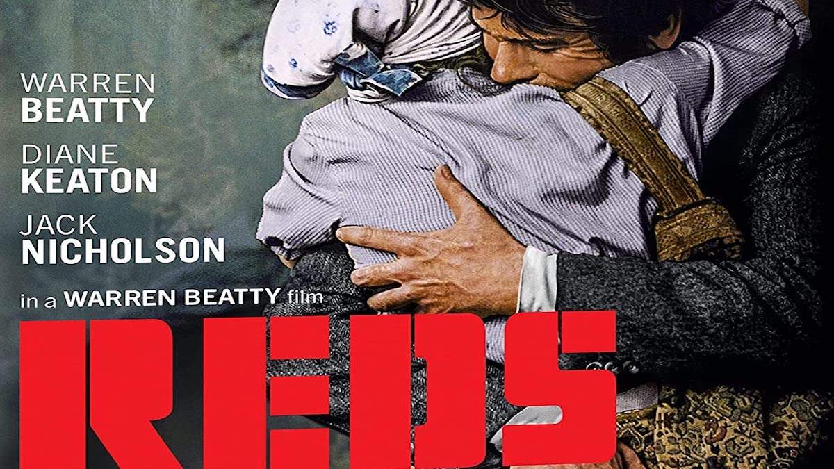 Reds (1981) صورة سينمائية عن الثورة والحب والتاريخ - Misaha